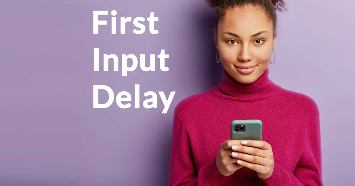 First Input Delay - A Simple Explanation